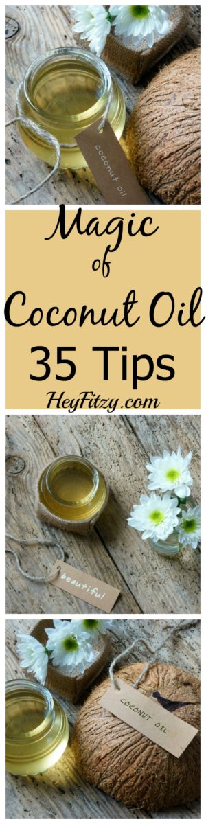 Coconut oil is like magic- 35 useful tips!